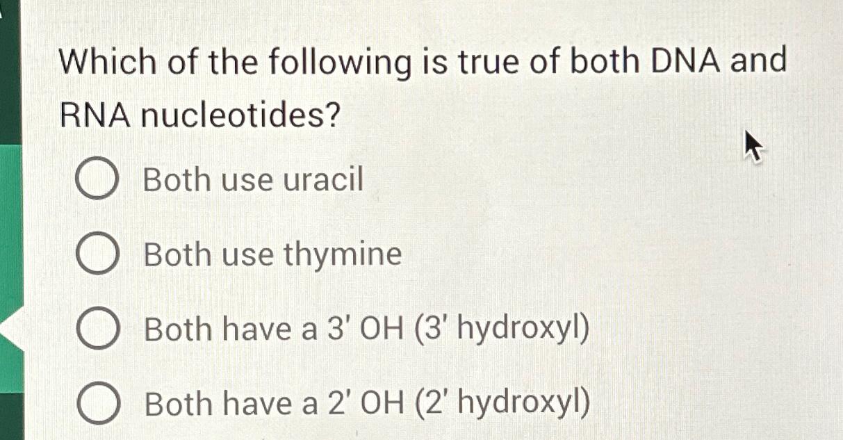 Solved Which of the following is true of both DNA and RNA | Chegg.com
