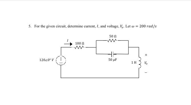 Solved 5. For the given circuit, determine current, I, and | Chegg.com