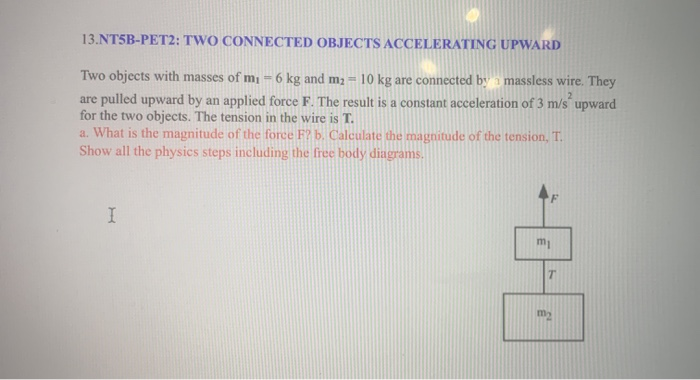 Solved 13.NTSB-PET2: TWO CONNECTED OBJECTS ACCELERATING | Chegg.com