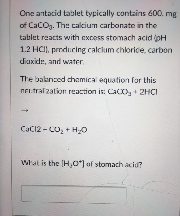 Solved One antacid tablet typically contains 600.mg of | Chegg.com