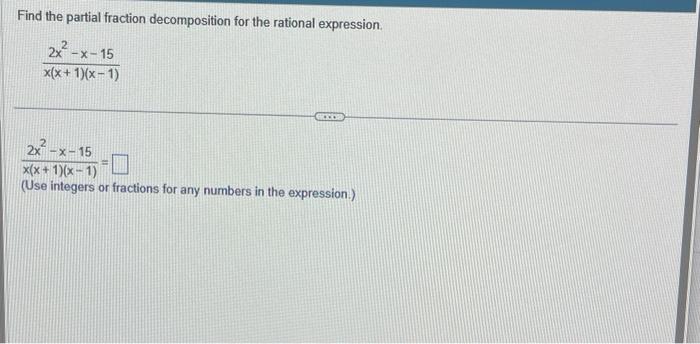 Solved Find The Partial Fraction Decomposition For The