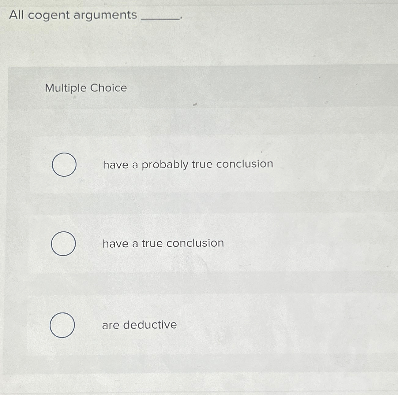Solved All cogent argumentsMultiple Choicehave a probably | Chegg.com