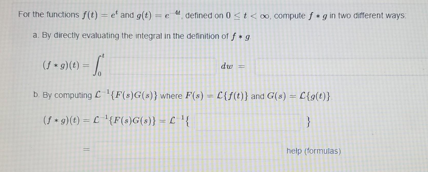 Solved For the functions f(t)=et and g(t)=e−4t, defined on | Chegg.com