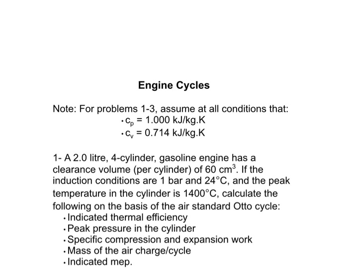 Solved Engine Cycles Note: For problems 1-3, assume at all | Chegg.com