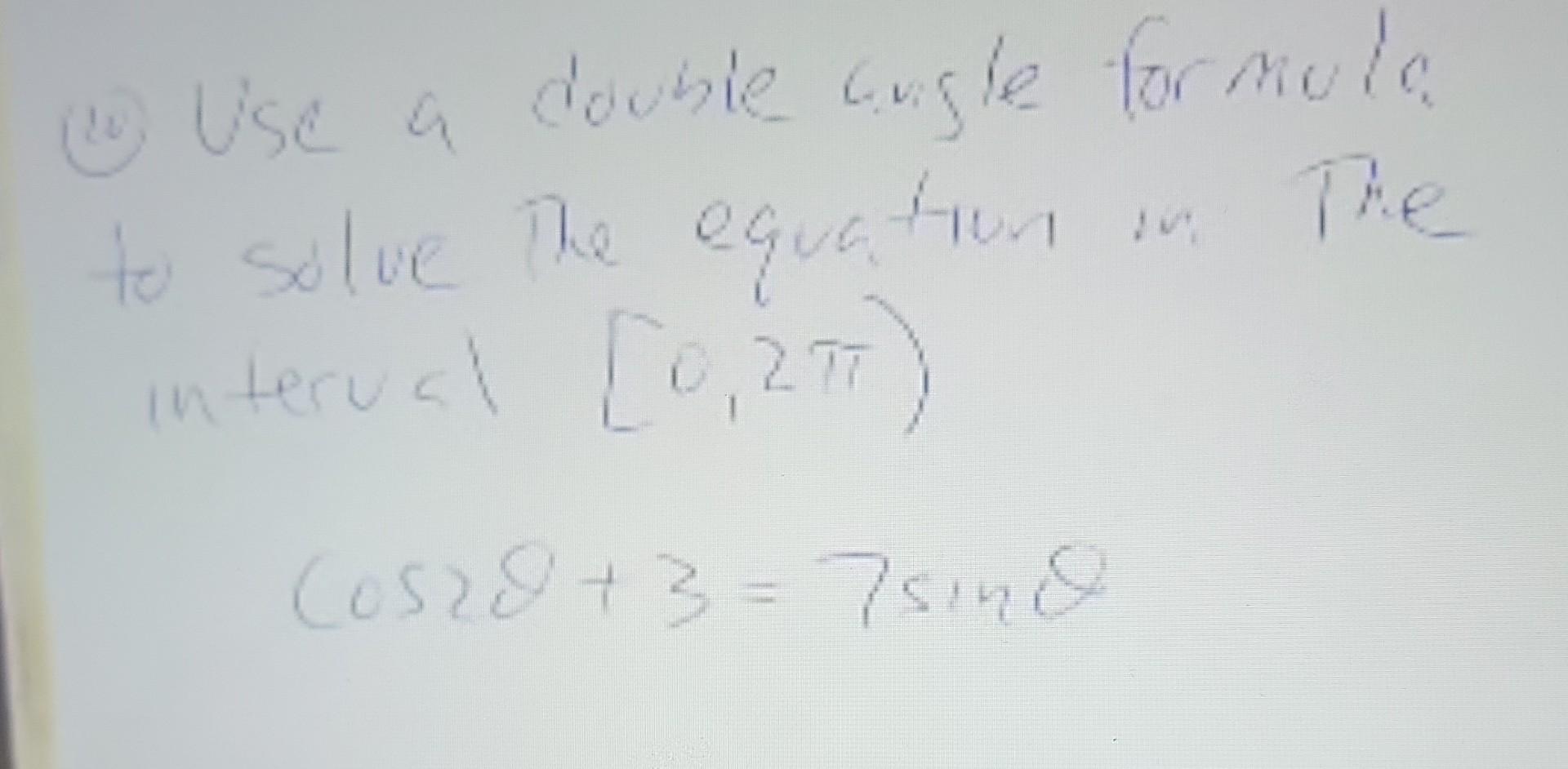 Solved a v (4) Use a double cugle formula to solve the | Chegg.com