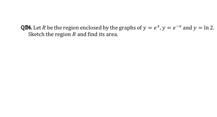 Solved Q74. Let R be the region enclosed by the graphs of y | Chegg.com