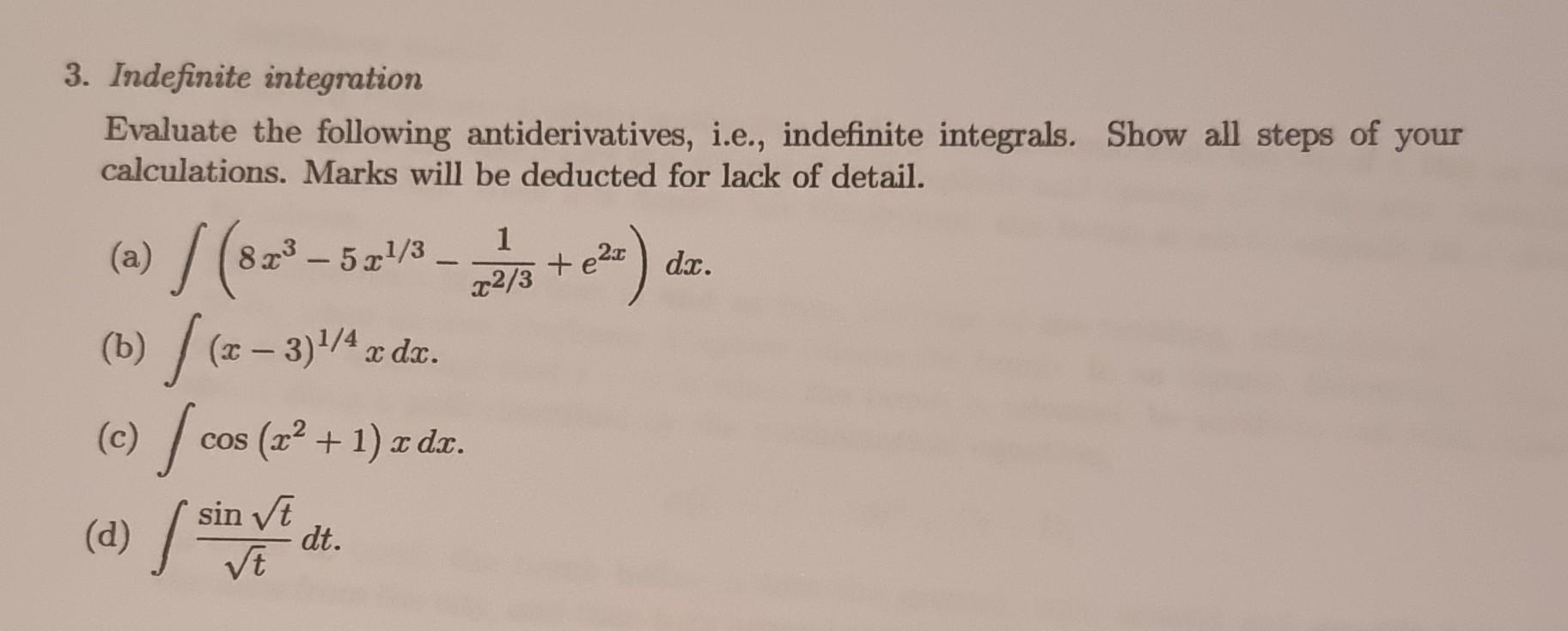 Solved 3. Indefinite integration Evaluate the following | Chegg.com