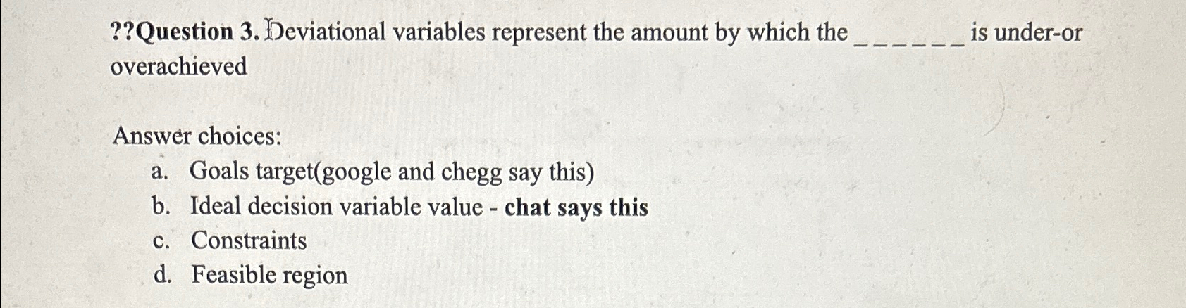 Solved ??Question 3. ﻿Deviational variables represent the | Chegg.com