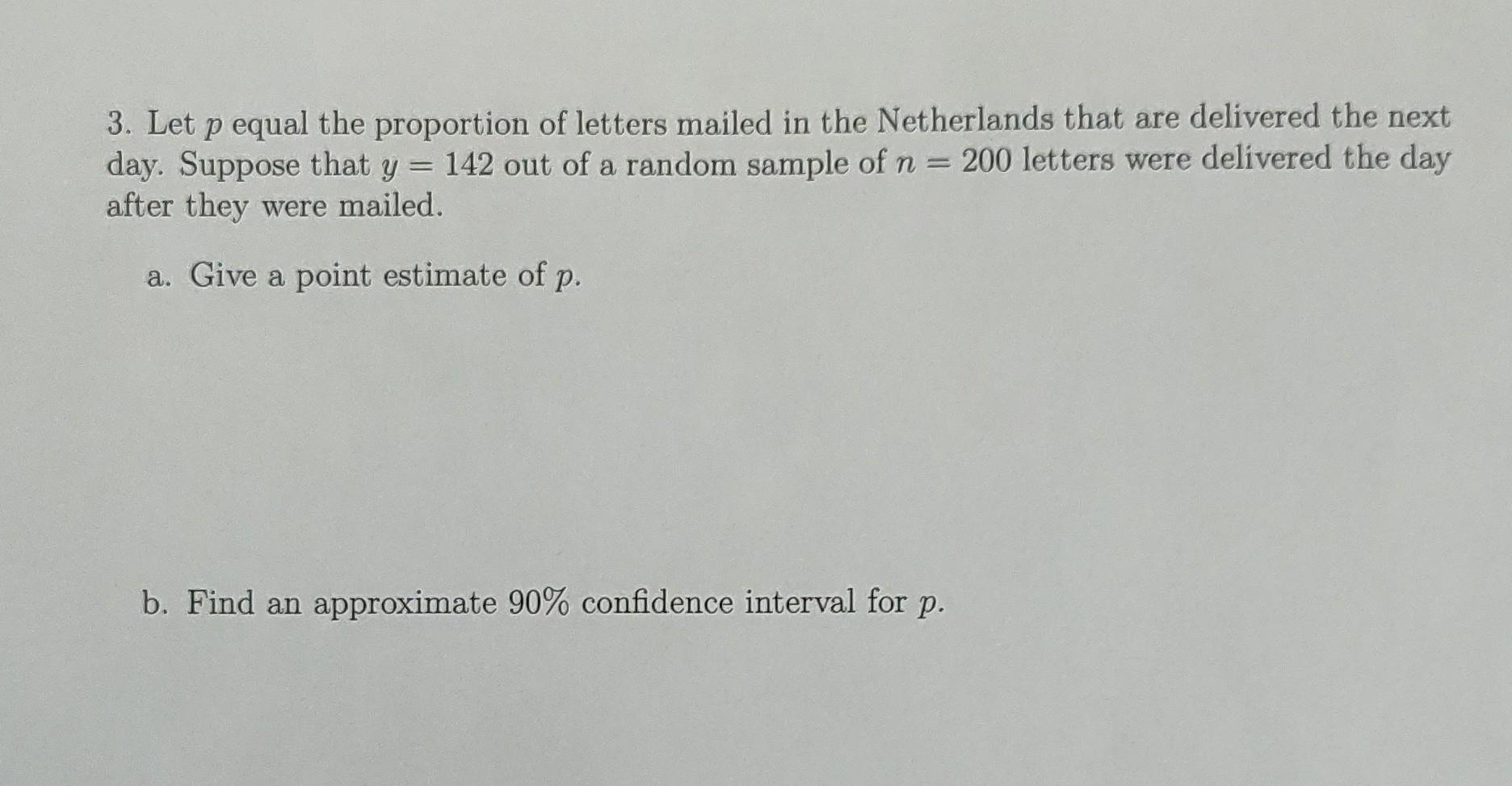 Solved 3. Let p equal the proportion of letters mailed in | Chegg.com