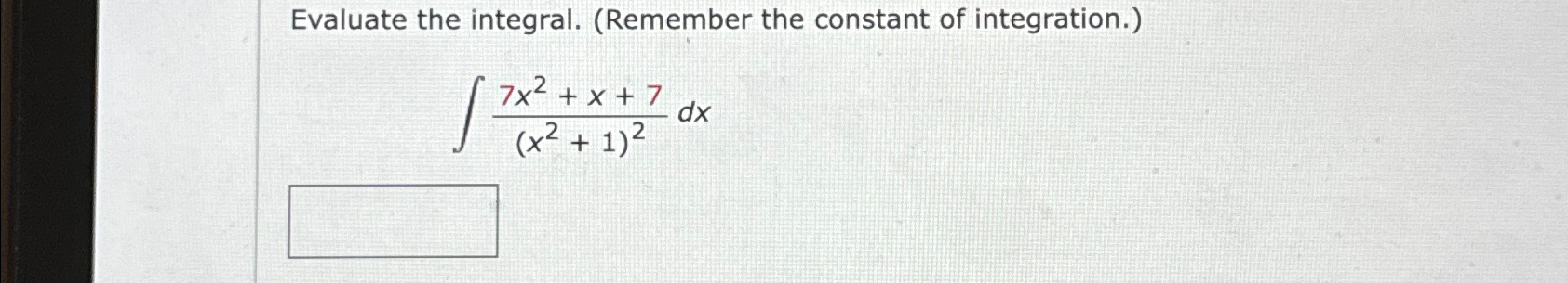 Solved Evaluate the integral. (Remember the constant of | Chegg.com