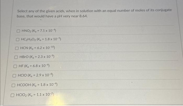 Solved Select any of the given acids, when in solution with | Chegg.com
