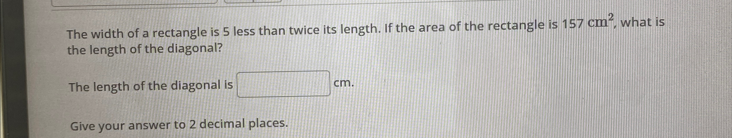 Solved The width of a rectangle is 5 ﻿less than twice its | Chegg.com