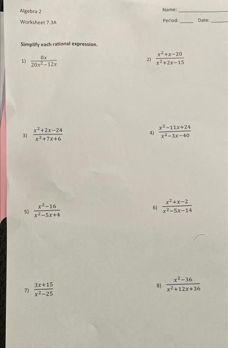 Solved Name: Algebra 2 Worksheet 7.3A Period: Date: Simplify | Chegg.com