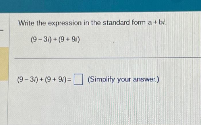 Solved Write the expression in the standard form a + bi. | Chegg.com