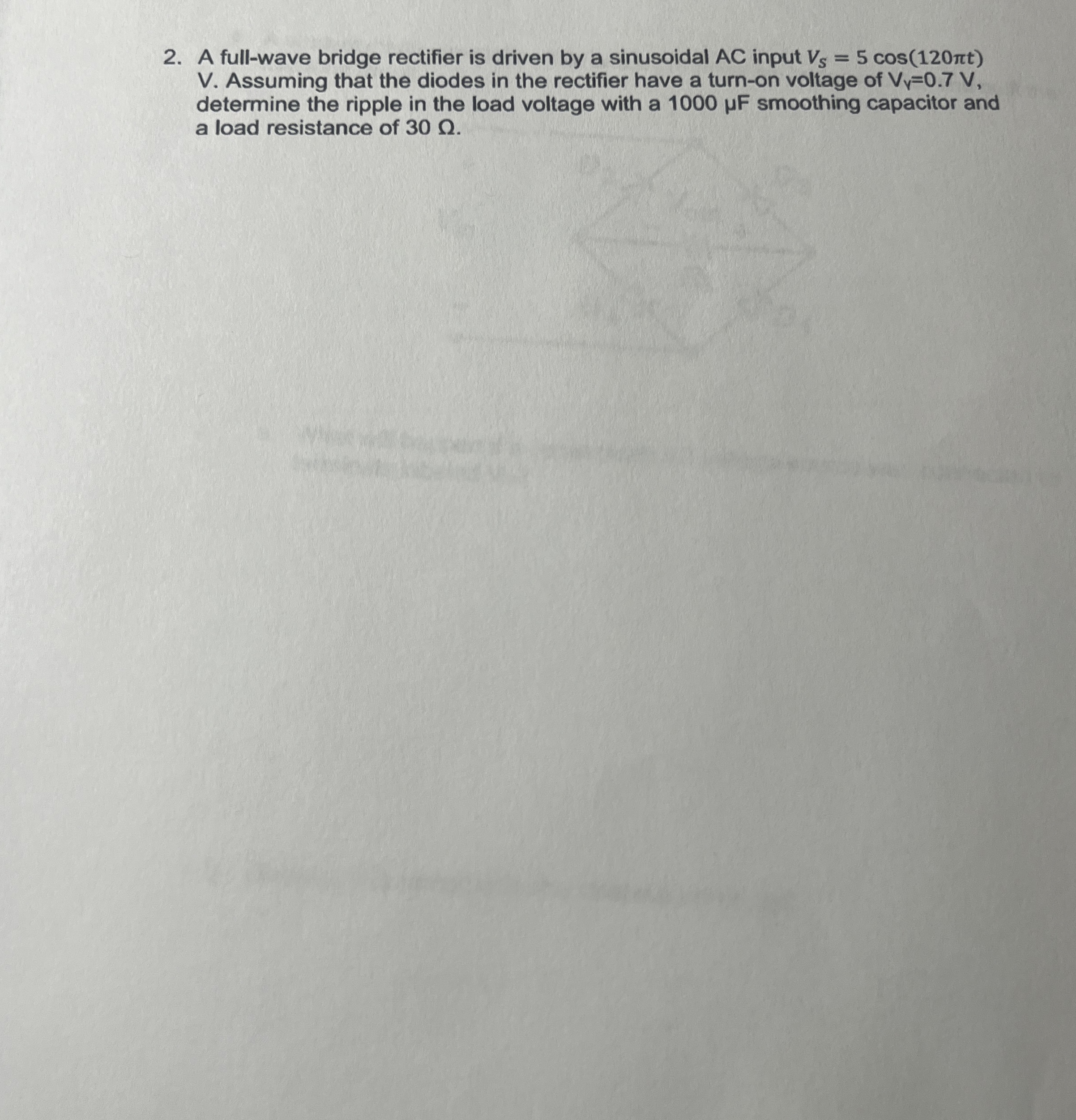 Solved A full-wave bridge rectifier is driven by a | Chegg.com