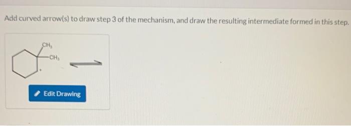 Solved Add curved arrow(s) to draw step 3 of the mechanism, | Chegg.com