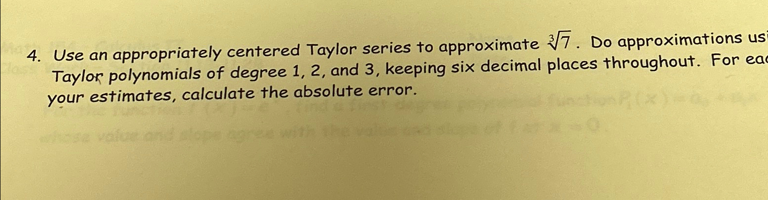 Solved Use an appropriately centered Taylor series to | Chegg.com