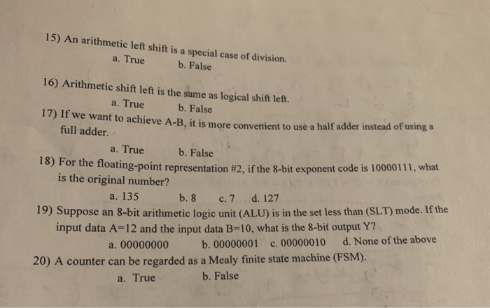 Solved 15) An arithmetic left shift is a special case of | Chegg.com