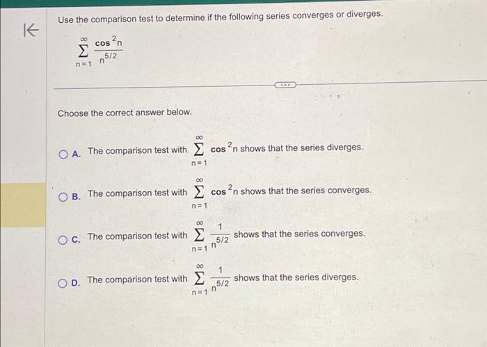 Solved Use the comparison test to determine if the following | Chegg.com