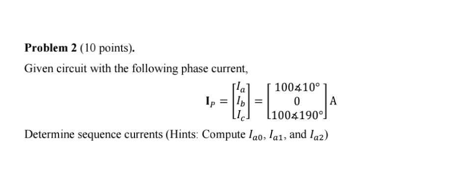 Solved Problem 2 (10 ﻿points).Given circuit with the | Chegg.com