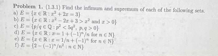 Solved Problem 1. (1.3.1) Find the infimum and supremum of | Chegg.com