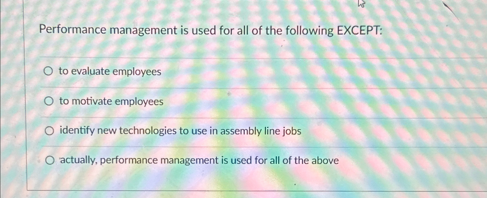 Solved Performance management is used for all of the | Chegg.com
