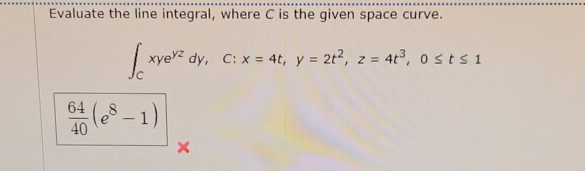 Solved Evaluate the line integral, where C ﻿is the given | Chegg.com