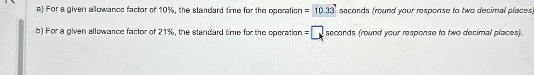 Solved a) ﻿For a given allowance factor of 10%, ﻿the | Chegg.com