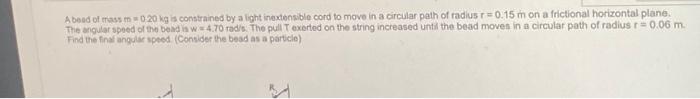Solved A bead of mass m = 0.20 kg is constrained by a light | Chegg.com
