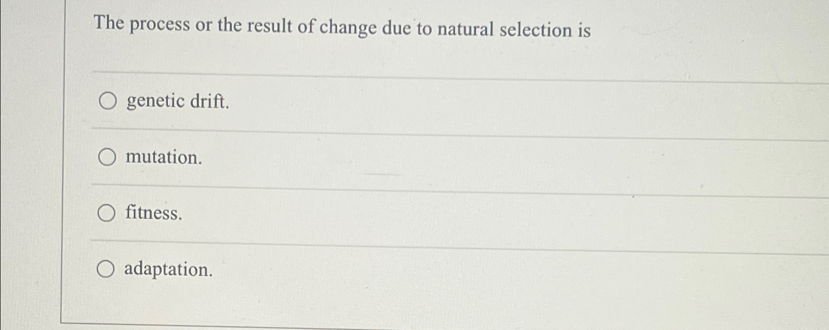 Solved The process or the result of change due to natural | Chegg.com