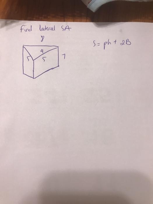 Solved find lateral SA y S=pht 2B 4 5 7 | Chegg.com