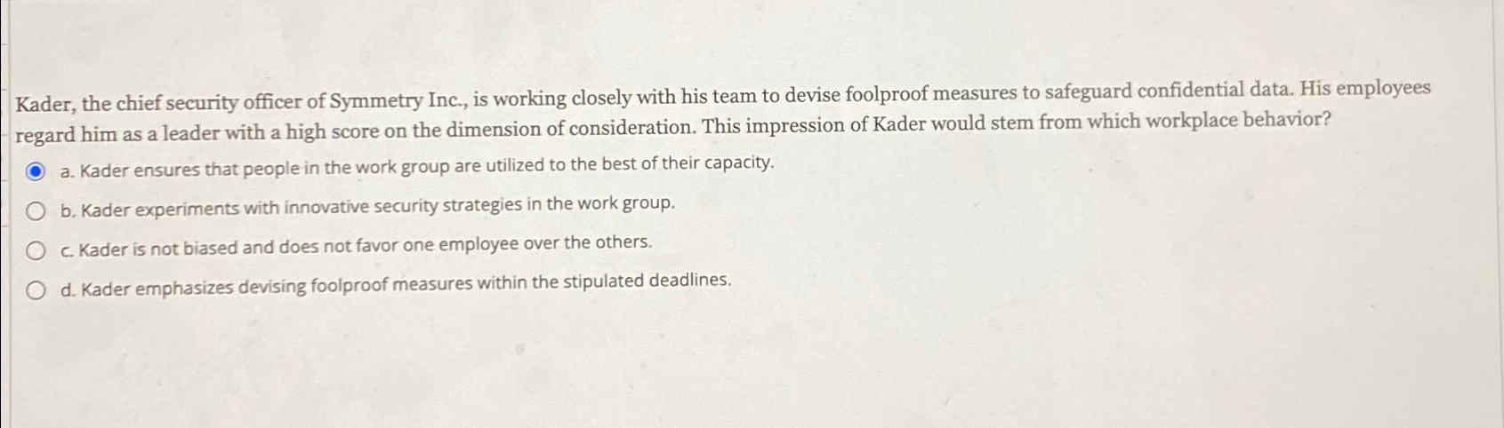 Solved Kader, the chief security officer of Symmetry Inc., | Chegg.com