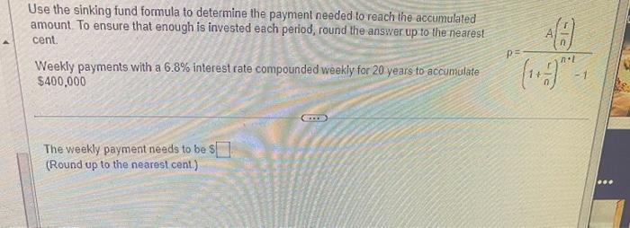 Solved Use the sinking fund formula to determine the payment | Chegg.com