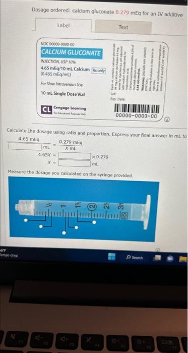 Solved Dosage ordered: calcium gluconate 0.279mEq for an IV | Chegg.com