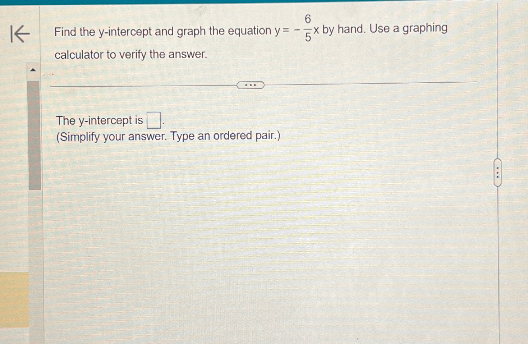 Solved Find the y-intercept and graph the equation y=-65x | Chegg.com