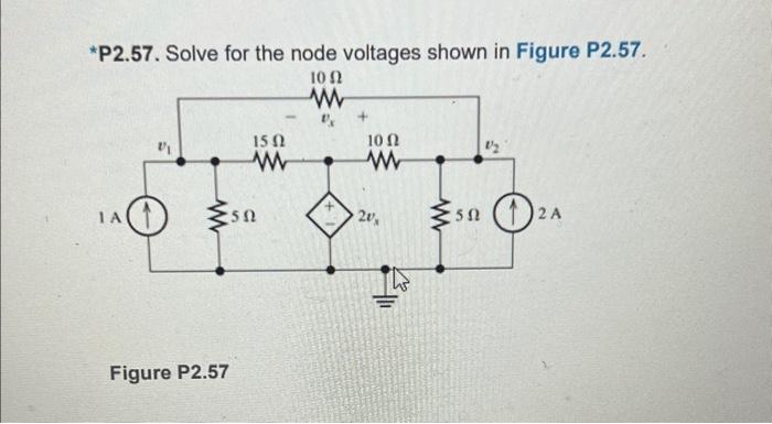 Solved ∗P2.57. Solve for the node voltages shown in Figure | Chegg.com