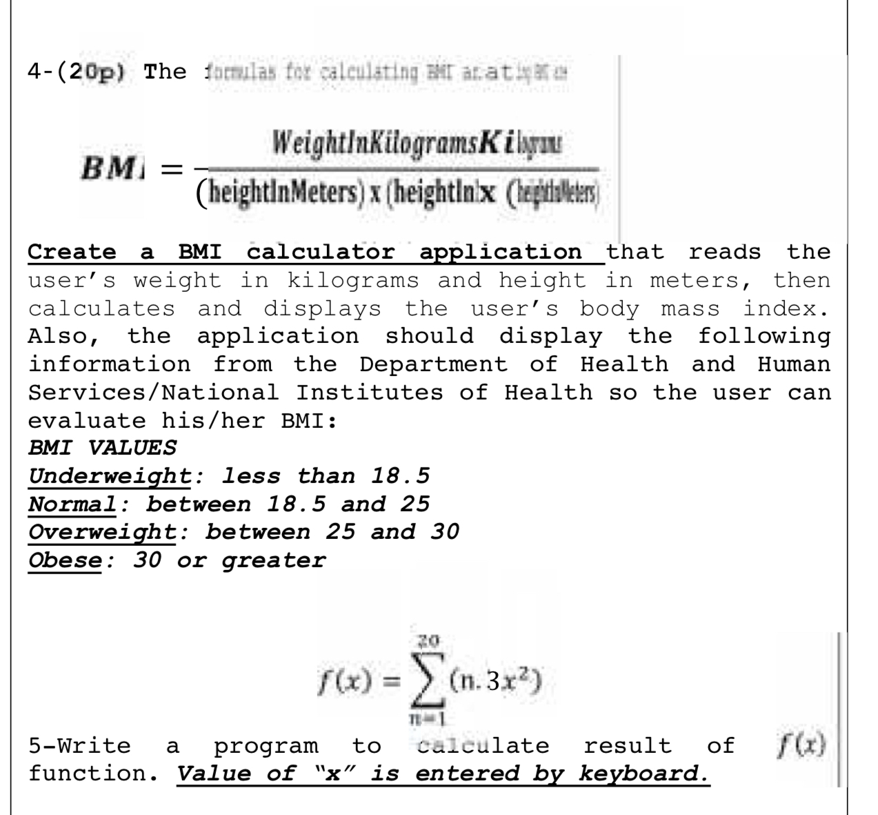 Solved Create a BMI calculator application that reads the | Chegg.com