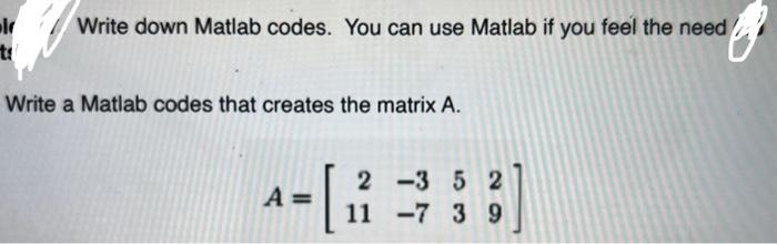 Solved Write down Matlab codes. You can use Matlab if you | Chegg.com