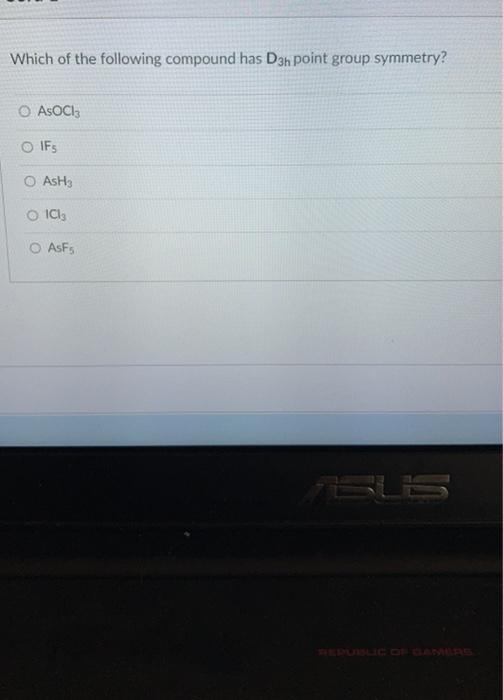 Solved Which of the following compound has D3h point group | Chegg.com