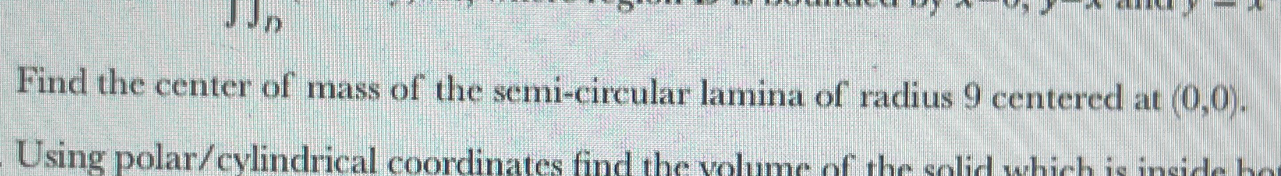Solved Find the center of mass of the semi-circular lamina | Chegg.com