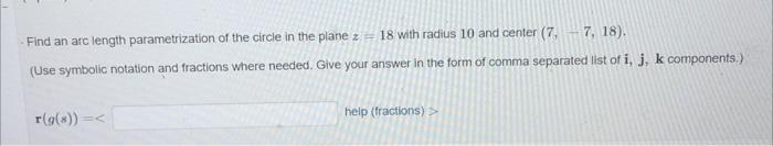Solved Find an arc length parametrization of the circle in | Chegg.com