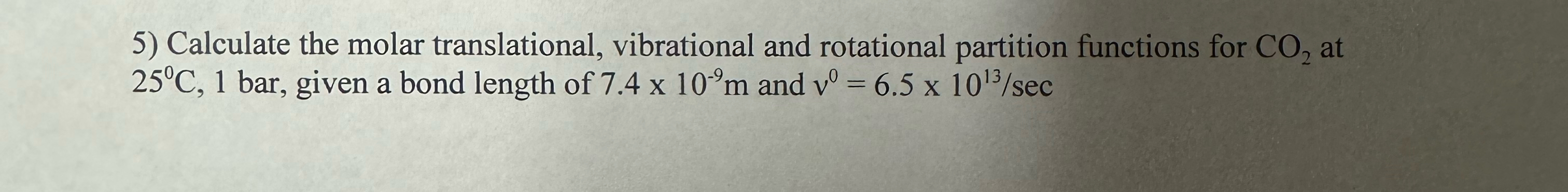 Solved Calculate The Molar Translational Vibrational And 