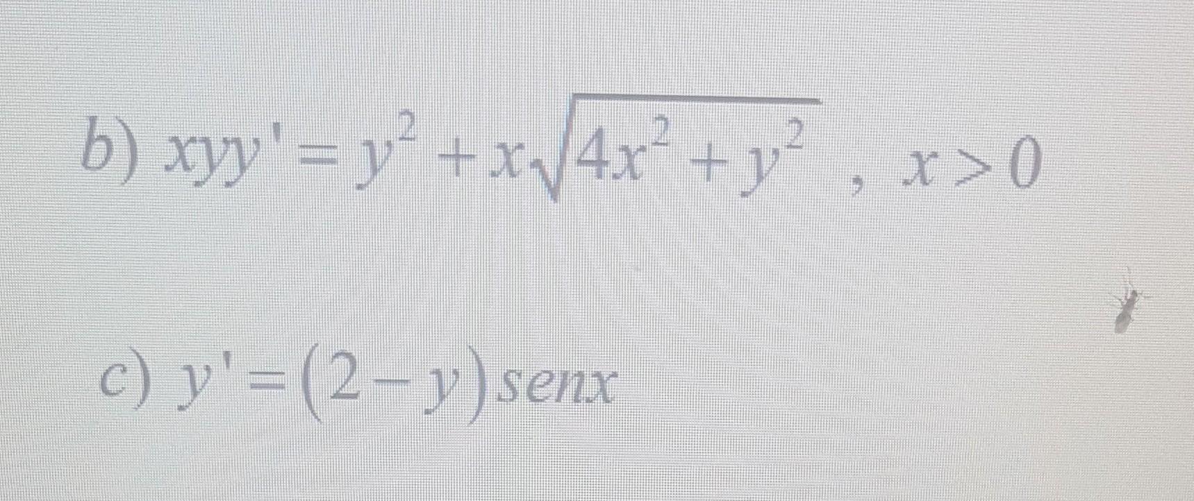 Solved xyy′=y2+x4x2+y2,x>0 y′=(2−y)senx | Chegg.com