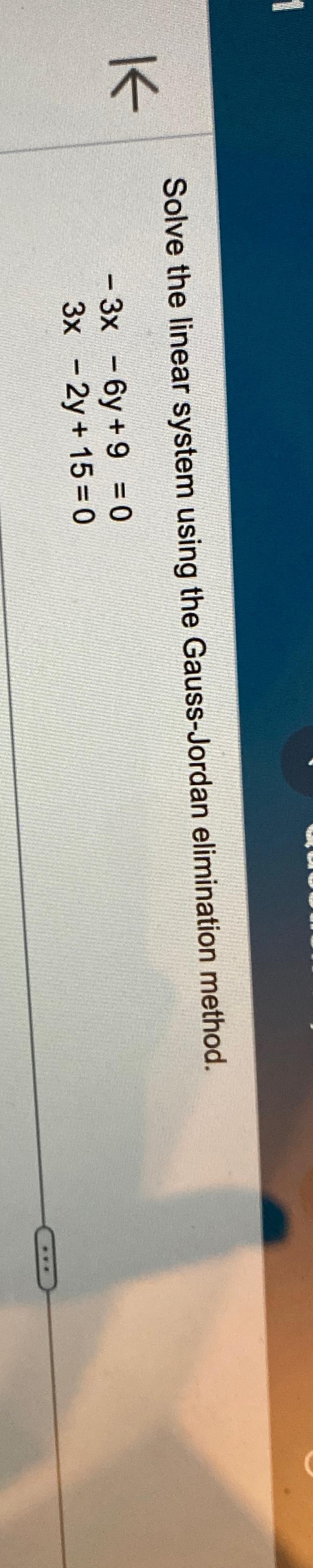 Solved Solve the linear system using the Gauss-Jordan | Chegg.com