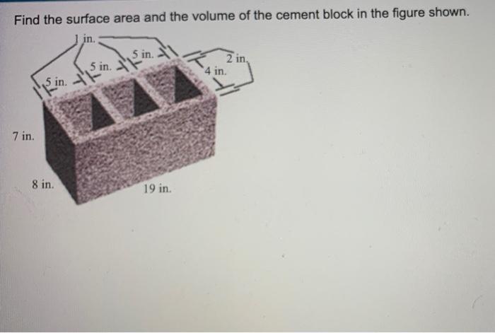 Solved Find the surface area AND the volume of the cement | Chegg.com