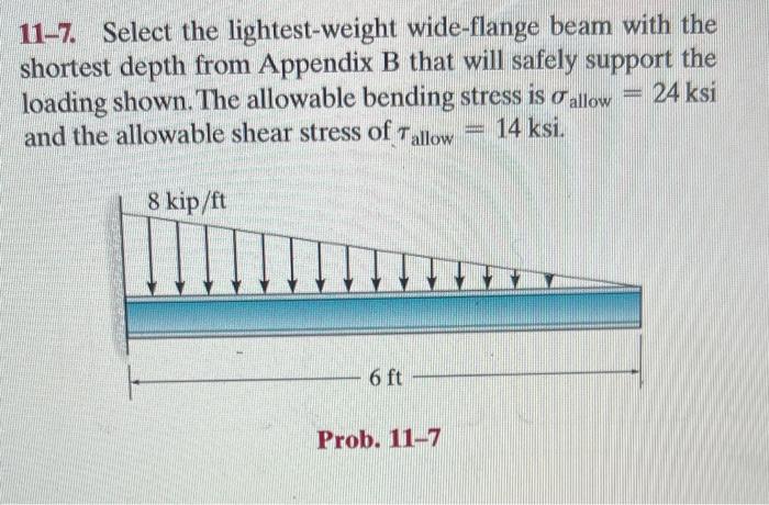 Solved 11-7. Select the lightest-weight wide-flange beam | Chegg.com