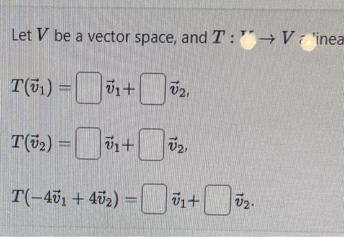 Solved Let V be a vector space, and T:V→V a linear | Chegg.com