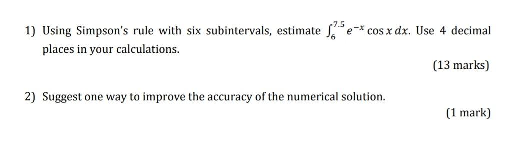 Solved 1) Using Simpson's rule with six subintervals, | Chegg.com