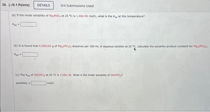Solved (a) If the molar solubility of Ag3AsO4 at 25∘C is | Chegg.com