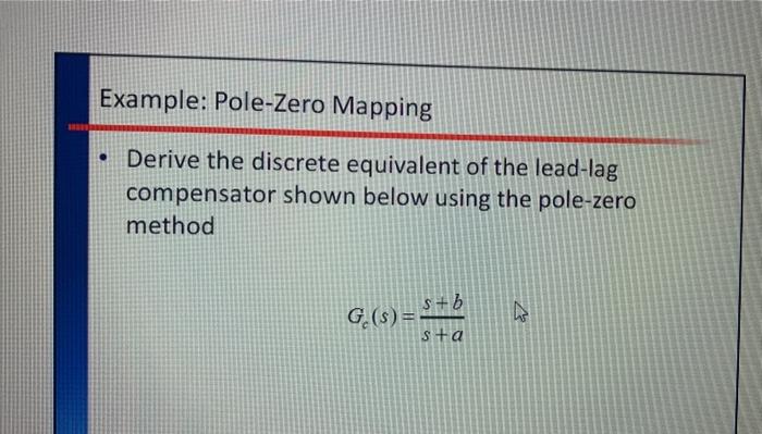 Solved Derive the discrete equivalent of the lead-lag | Chegg.com
